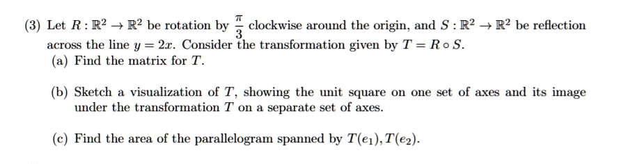 SOLVED: Let R: R^2 -> R^2 be a rotation clockwise around the origin ...
