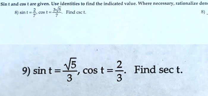SOLVED: Sin t and cos are given. Use identities to find the indicated value- Where necessary ...
