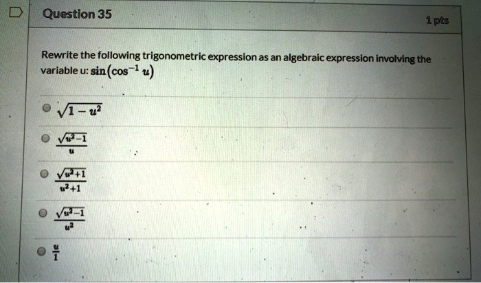 SOLVED: Question 35 1pES Rewrite the following trigonometric expression ... SOLVED: Question 35 1pES Rewrite the following trigonometric expression ...