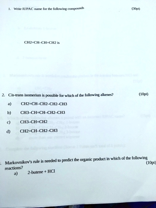 SOLVED: Write IUPAC name for the following compound: (30p4) CH3-CH-CH-CH3 Cis-trans isomerism ...