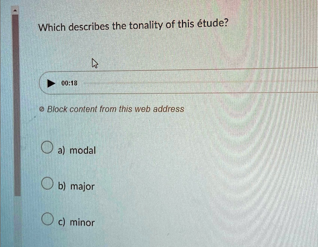 [GET ANSWER] Which describes the tonality of this étude? 00:18 Block ...