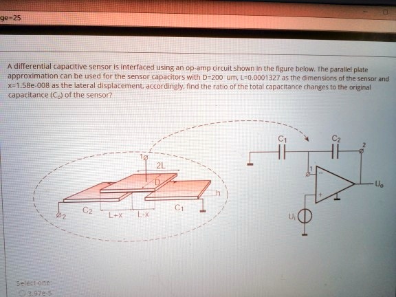 Solved A Differential Capacitive Sensor Is Interfaced Using An Op Amp Circuit Shown In The 