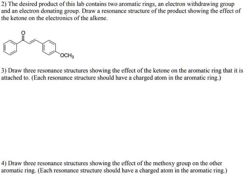 2) The desired product of this lab contains two aromatic rings, an ...