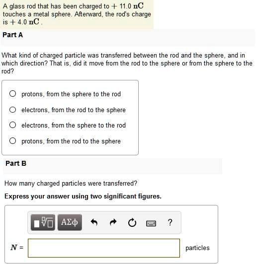 a glass rod that has been charged to 110 nc touches metal sphere ...