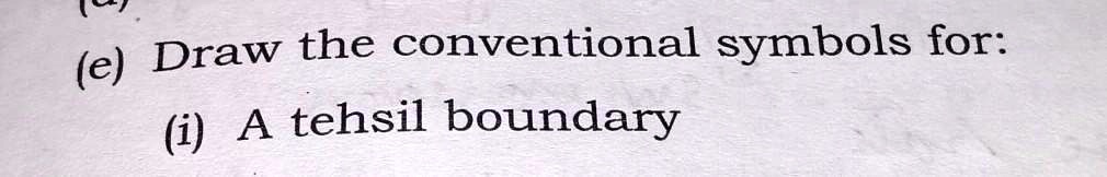 what is tehsil boundary in topography and draw its conventional symbol ...