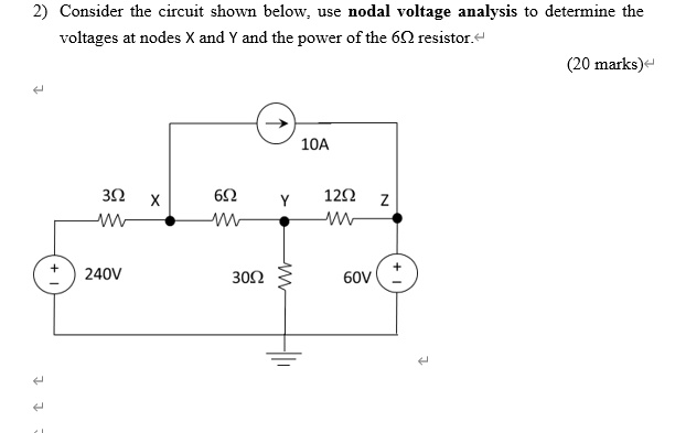 Consider the circuit shown below, use nodal voltage analysis to determine the voltages at nodes ...