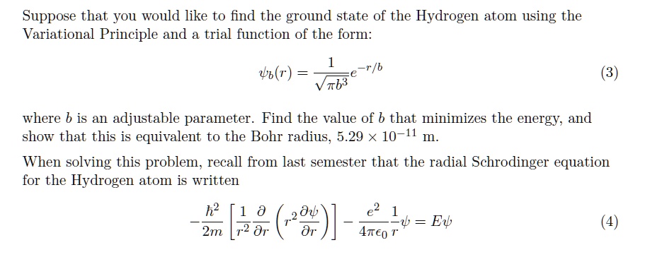 Solved Suppose That You Would Like To Find The Ground State Of The