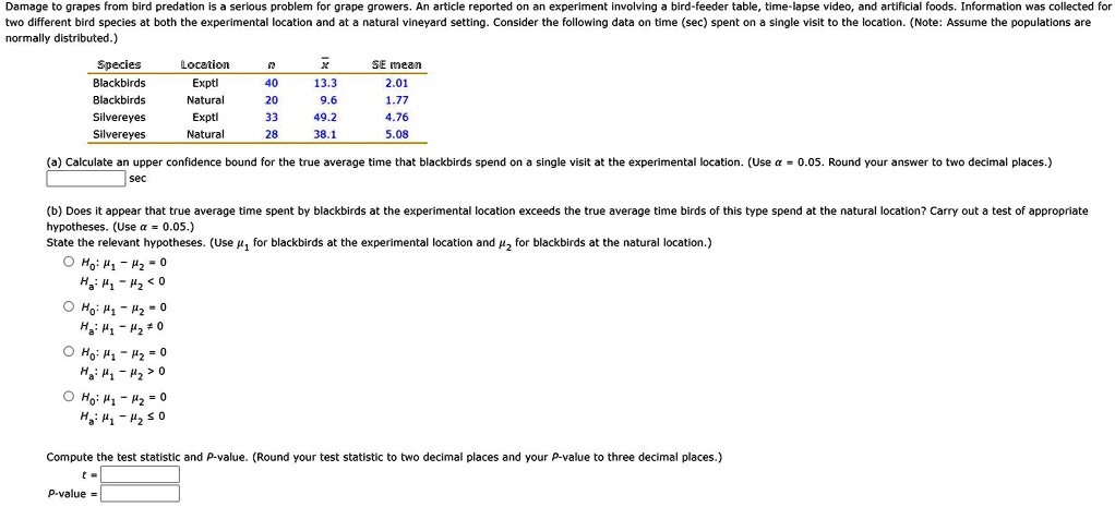 SOLVED: Damage to grapes from bird predation is a serious problem for grape growers. An article ...