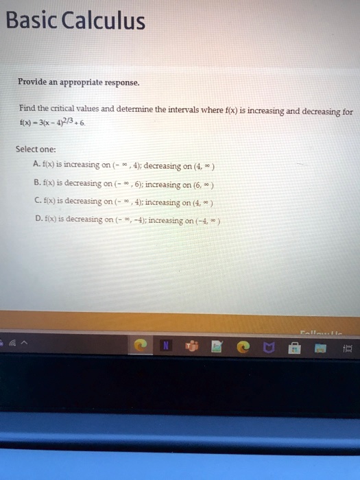 SOLVED:Basic Calculus Provide an appropriate response: Find the critical values and determine ...