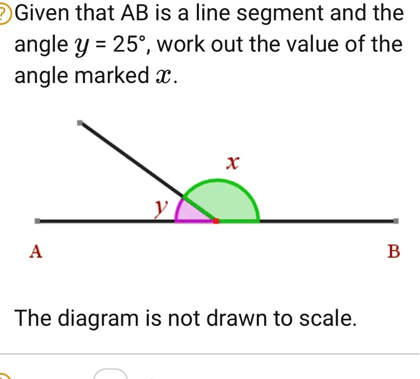 SOLVED: Given that AB is a line segment and the angle y = 25%, work out the value of the angle ...
