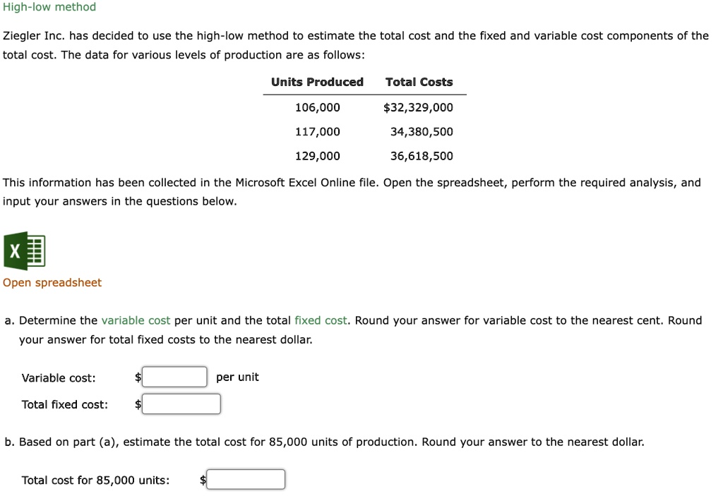 SOLVED: will rate answer! Thank you! :) High-low method Ziegler Inc: has decided to use the high ...