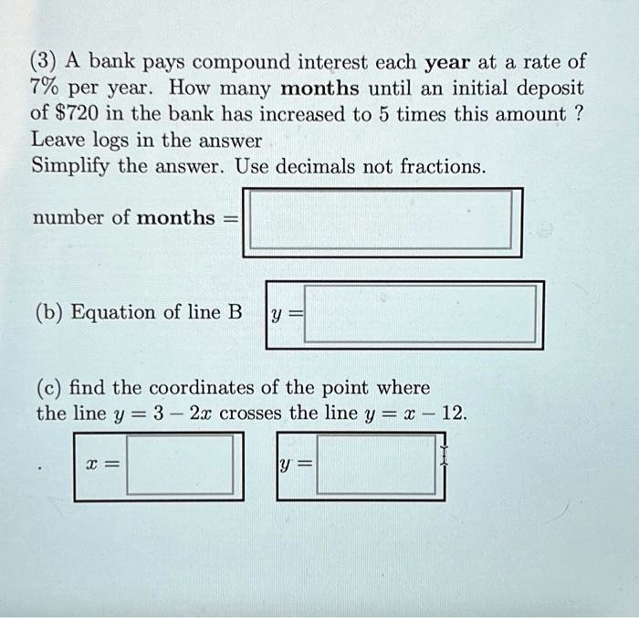 SOLVED: (3) A bank pays compound interest each year at a rate of 7% per ...