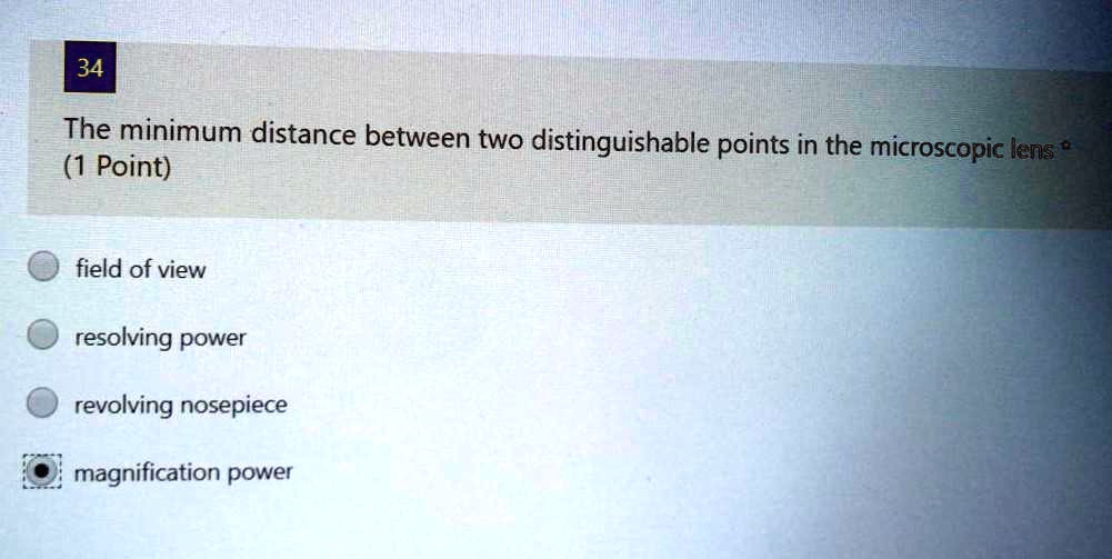 v8 the minimum distance between two distinguishable points in the microscopic lens 1 point field ...