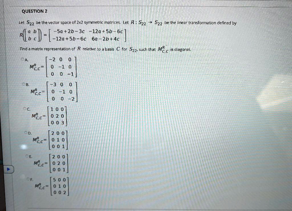 question 2 let s22 be the vector space of 2x2 symmetric matrices let r ...