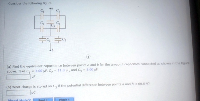 SOLVED: Consider the following figure for the group of capacitors connected as shown. Find the ...