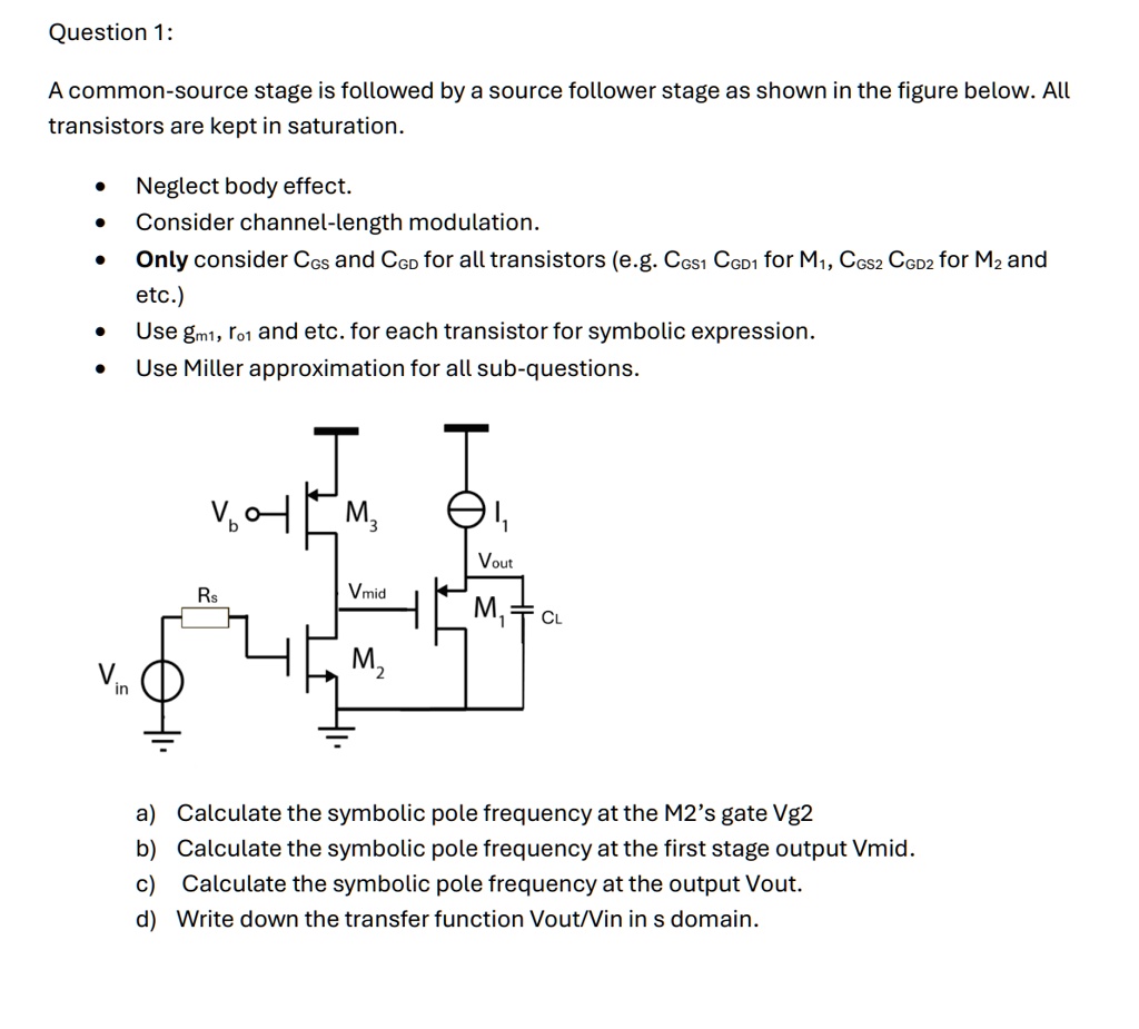 Question 1 A Common Source Stage Is Followed By A Source Follower Stage