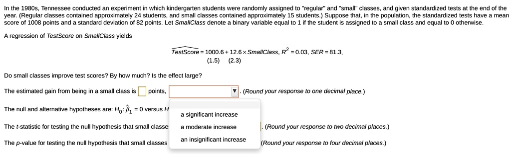 In the 1980s, Tennessee conducted an experiment in which kindergarten ...