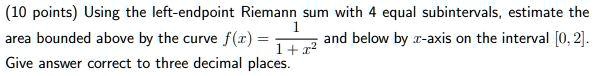 10 Points Using The Left Endpoint Riemann Sum With Solvedlib 