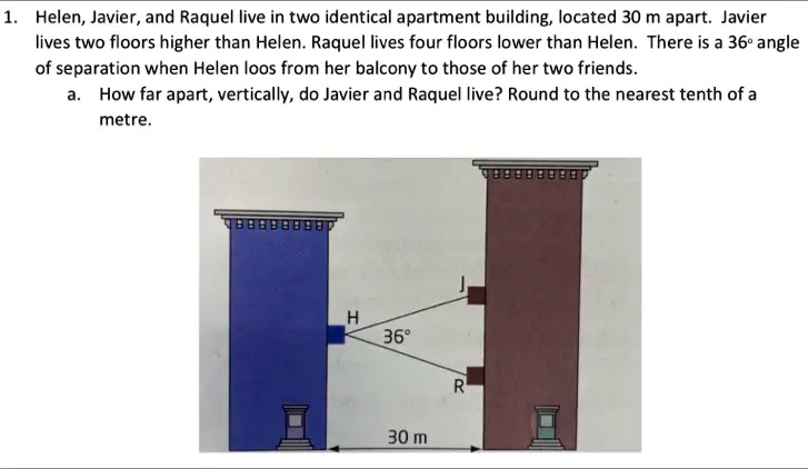 1. Helen, Javier, and Raquel live in two identical apartment building ...
