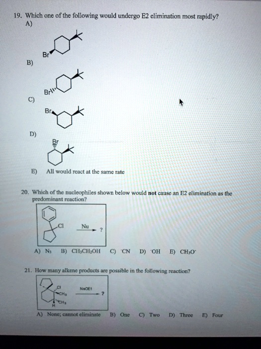 SOLVED: Which one of the following would undergo E2 elimination most ...
