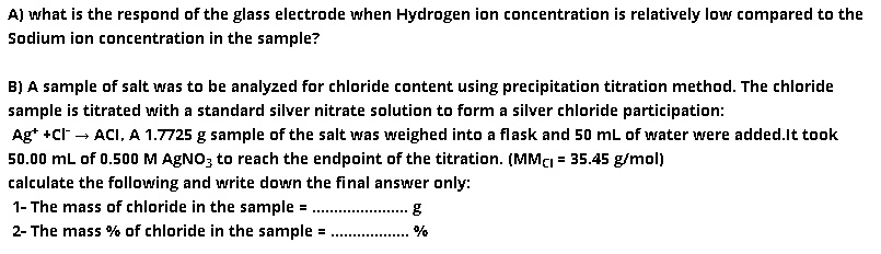 SOLVED: A) what is the respond of the glass electrode when Hydrogen ion ...