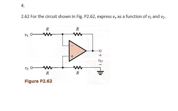 SOLVED: 2.62 For the circuit shown in Fig: P2.62, express Vo as function of Vi and Vz: 0 Figure ...