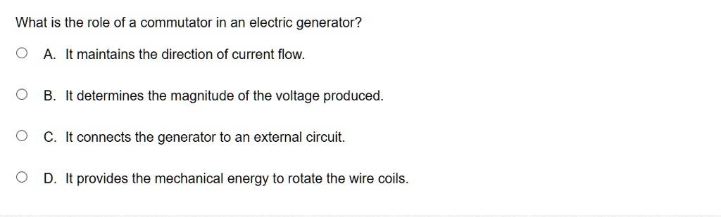 SOLVED:What is the role of a commutator in an electric generator? It ...