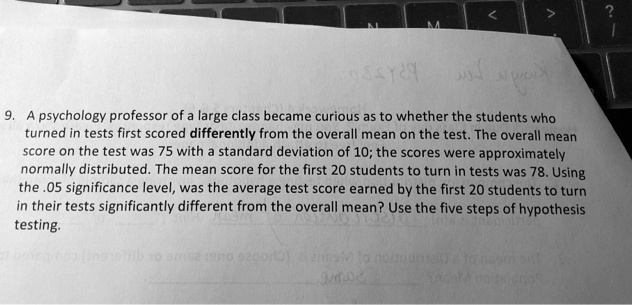 SOLVED: psychology professor of large class became curious as to ...