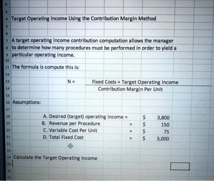 SOLVED: Target Operating Income Using the Contribution Margin Method A ...