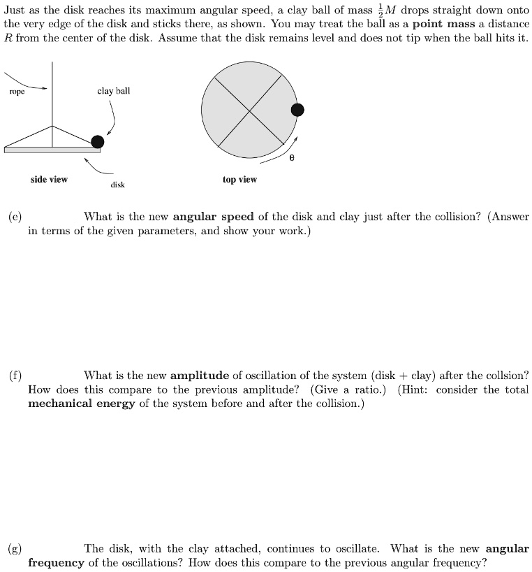 just as the disk reaches its maximum angular speed clay ball of mass m drops straight down onto ...