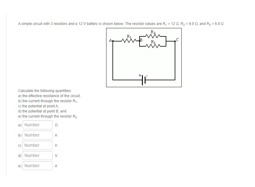 SOLVED: A simple circuit with resistors and a battery is shown below. The resistor values are R1 ...