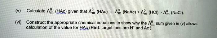 SOLVED:Calculate Ag (HAc) given that 49 (HAc) Amn (NaAc) + ^q (HCI) ^m ...