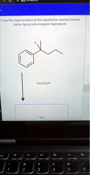 draw the major product of the substitution reaction shown belowignore any inorganic byproducts ...