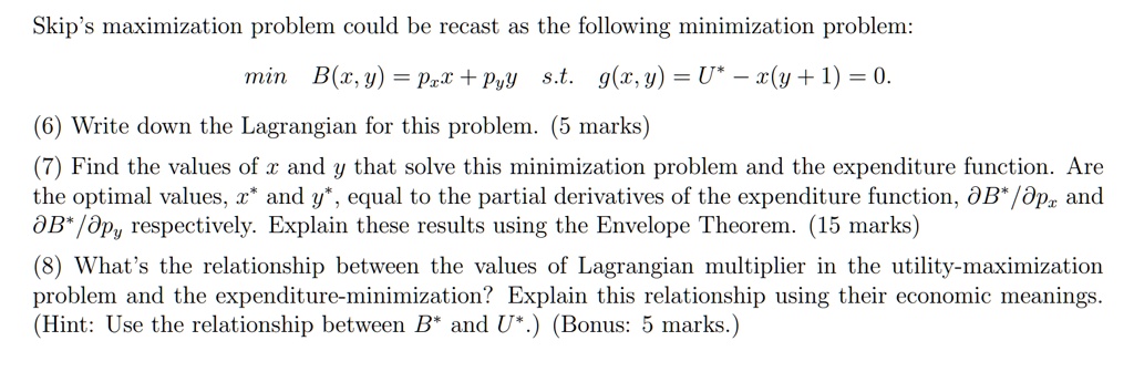 SOLVED: Skip' maximization problem could be recast as the following minimization problem: min B ...