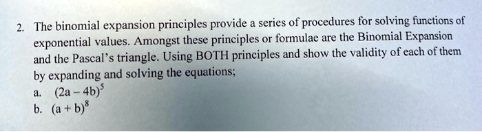 SOLVED: The binomial expansion principles provide series of procedures ...