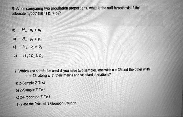 SOLVED: 6. When comparing two population proportions, what is the null ...