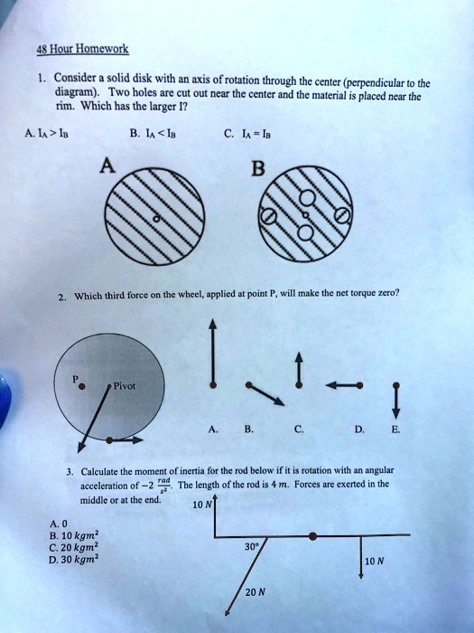 SOLVED: 4 Hour Homework Consider = solid disk with an axis of rotation through the center ...