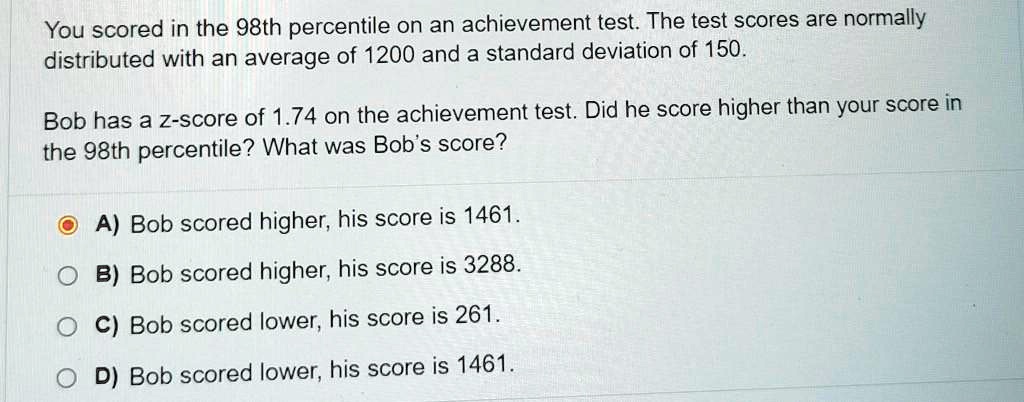 you scored in the 98th percentile on an achievement test the test ...