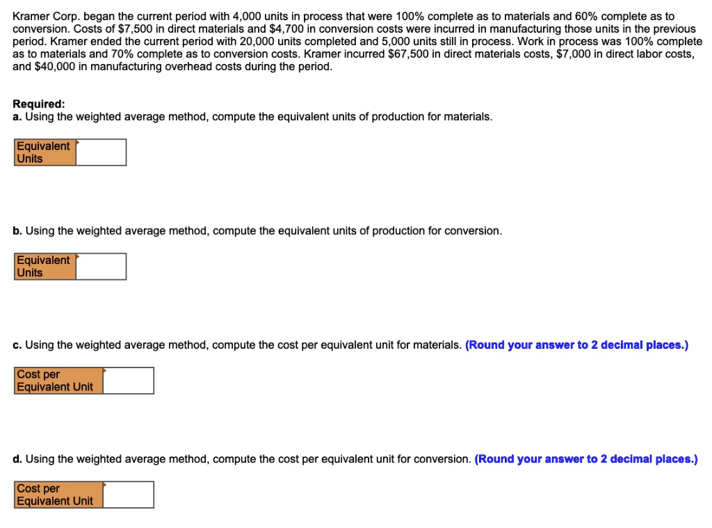 SOLVED: Kramer Corp. began the current period with 4,000 units in ...