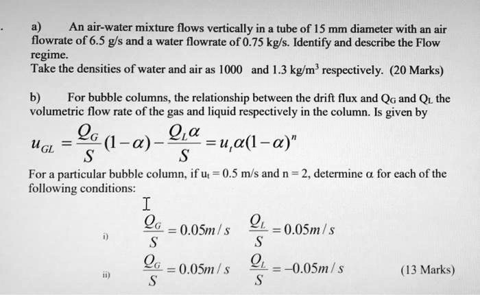 a) An air-water mixture flows vertically in a tube of 15 mm diameter ...