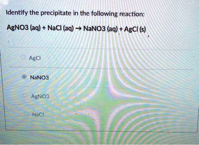 SOLVED:Identify the precipitate in the following reaction: AgNO3 (aq ...