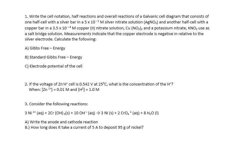 SOLVED: 1, Write the cell notation, half reactions and overall ...