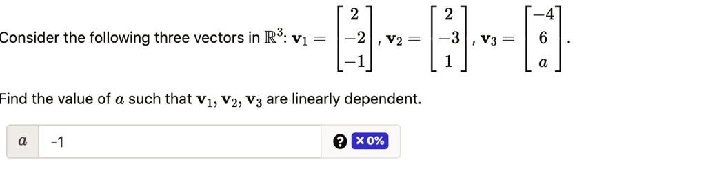 Consider the following three vectors in ℝ^3: 𝐯1 = , 𝐯2 = , 𝐯3 = . Find ...