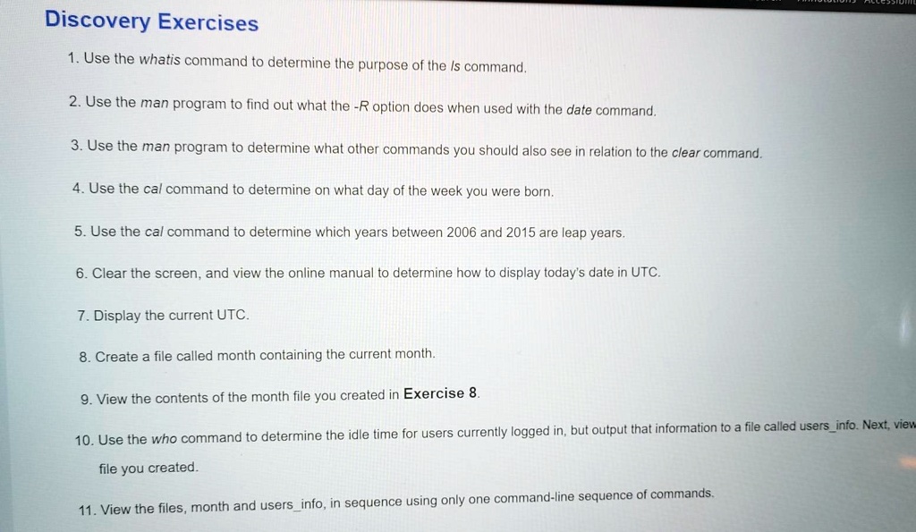 Discovery Exercises 1. Use the whatis command to determine the purpose of the ls command. 2. Use ...