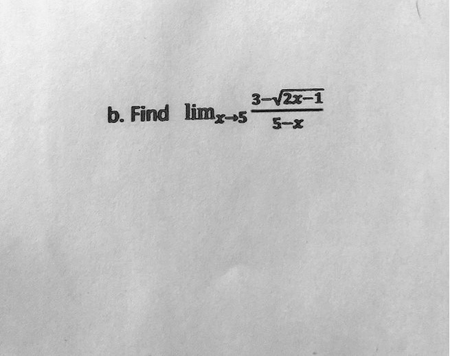 SOLVED 3 V2x 1 B Find Limx 5 57 solved-3-v2x-1-b-find-limx-5-57
