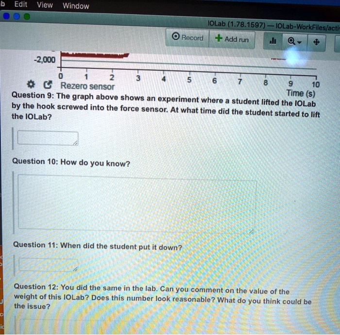SOLVED: Edit View Window JLab (1.78.1697) IOLab-WorkFilesfacti 0 Record Add run 22000 C Rezero ...