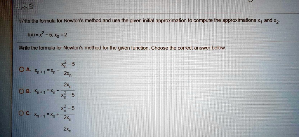 SOLVED:1AL Ilita tne forula for Newton's method and use the given initial approximation to ...