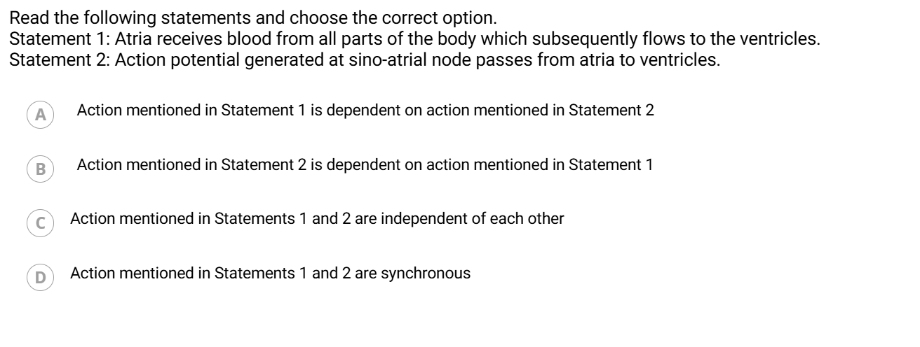 read the following statements and choose the correct option statement 1 atria receives blood ...