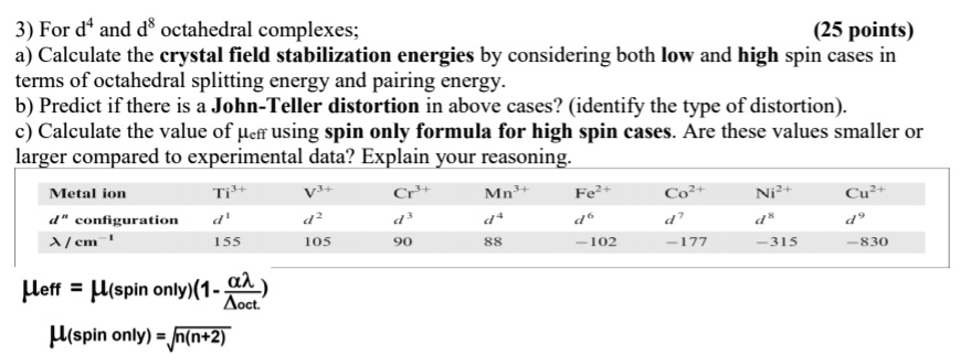 SOLVED: 3) For d8 and d9 octahedral complexes; (25 points) Calculate ...