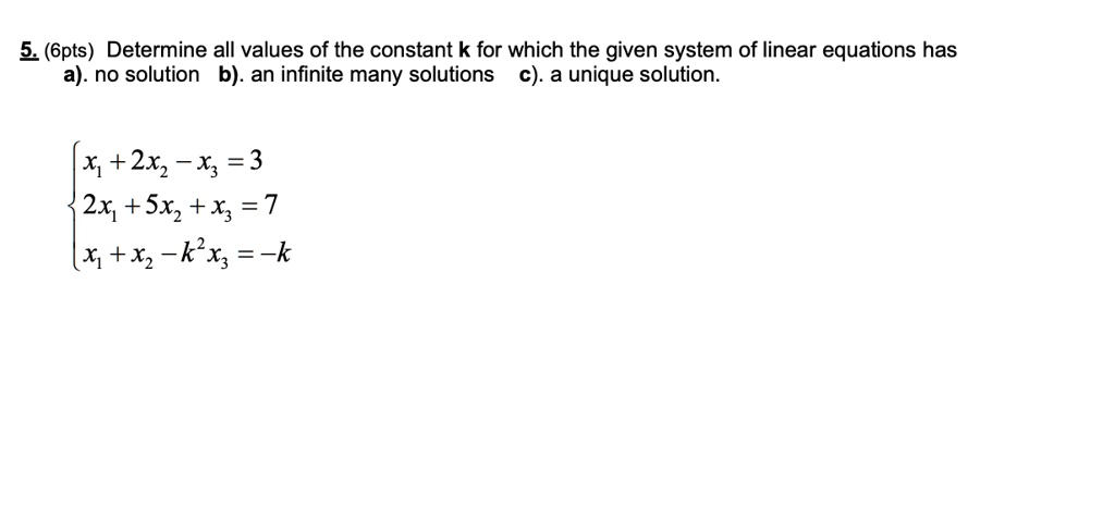 SOLVED: Determine all values of the constant k for which the given ...